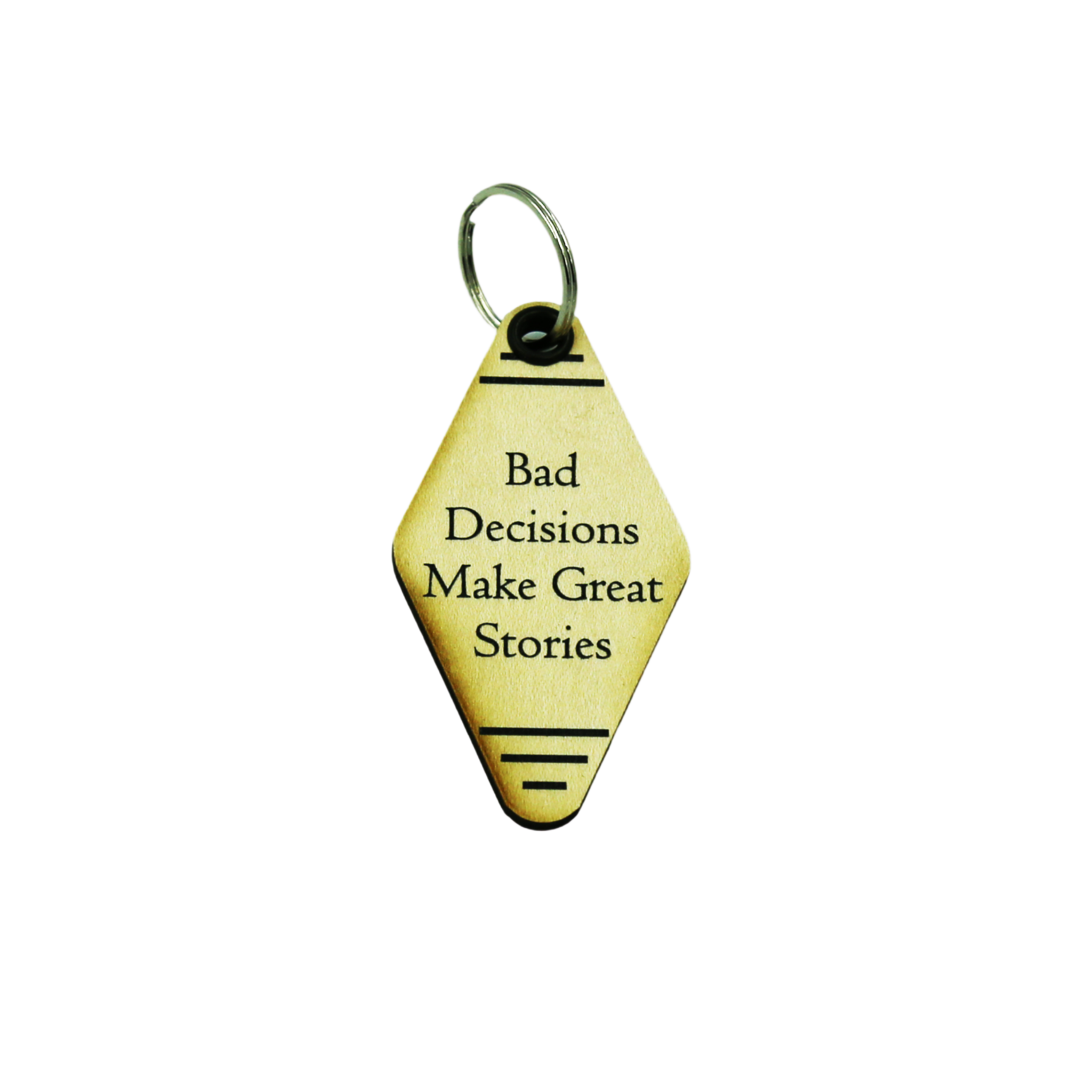 Funny Keychains - Bad Decisions Make Great Stories | Simplicity by ...